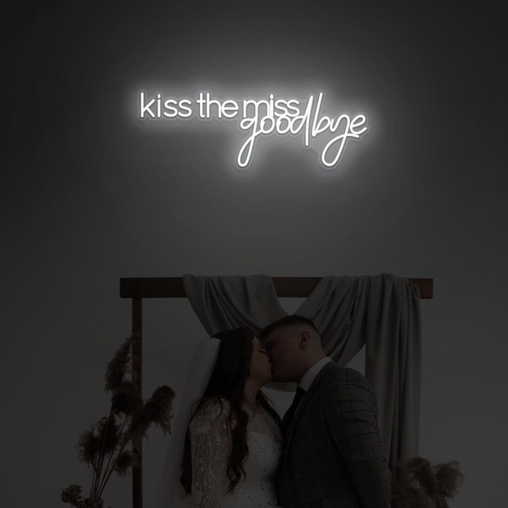 Kiss the miss goodbye LED Neon Sign - Neon Signs USA